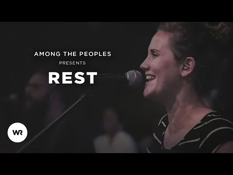 Rest (Live Worship) | Among the Peoples - The World Race | Christian ...